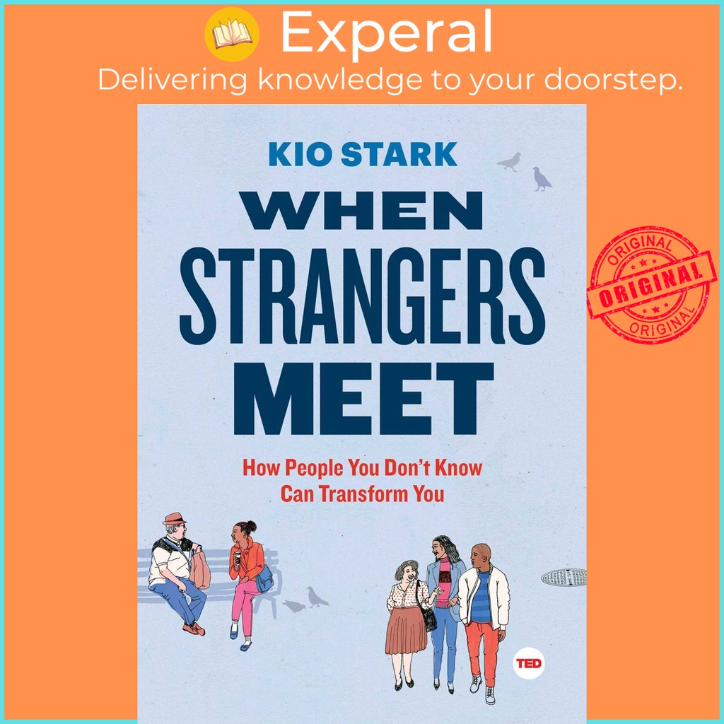 Sách - When Strangers Meet - How People You Don't Know Can Transform ...