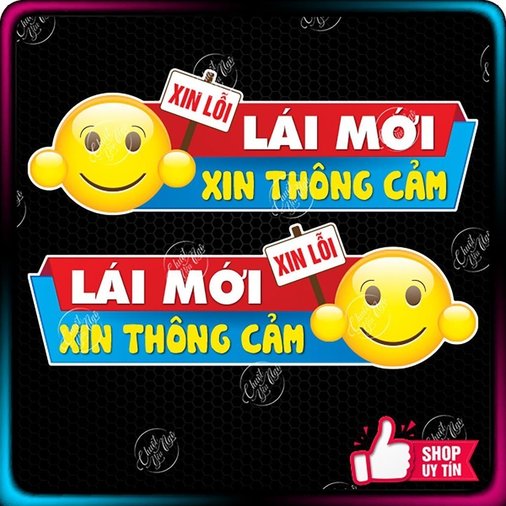 Combo 2 tem decal xin lỗi LÁI MỚI MẶT CƯỜI thông cảm sticker chống nước ...