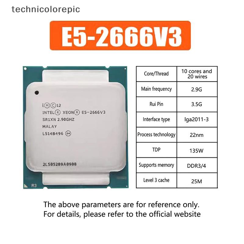 Technicolorepic E5-2666V3 E5 2666 V3 Bộ xử lý SR1Y7 2.9Ghz 10 Core 135W Ổ cắm LGA 2011-3 CPU E5 ...