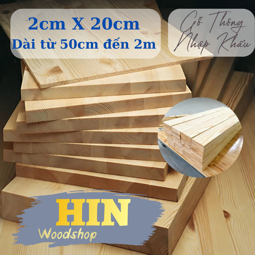 Tấm gỗ thông Dày 2cm x Rộng 20cm, dài từ 50cm đến 200cm , Đã xử lý bào láng mịn 4 mặt| Làm Kệ ...