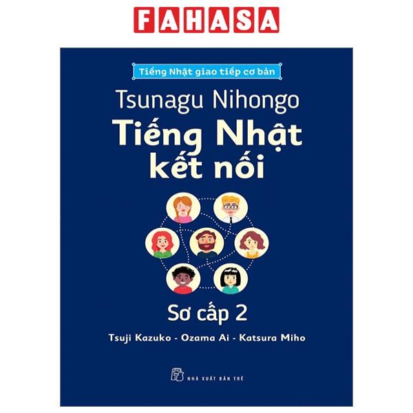 Sách - Tsunagu Nihongo - Tiếng Nhật Kết Nối - Sơ Cấp 2 - Tiếng Nhật Giao Tiếp Cơ Bản | Shopee ...