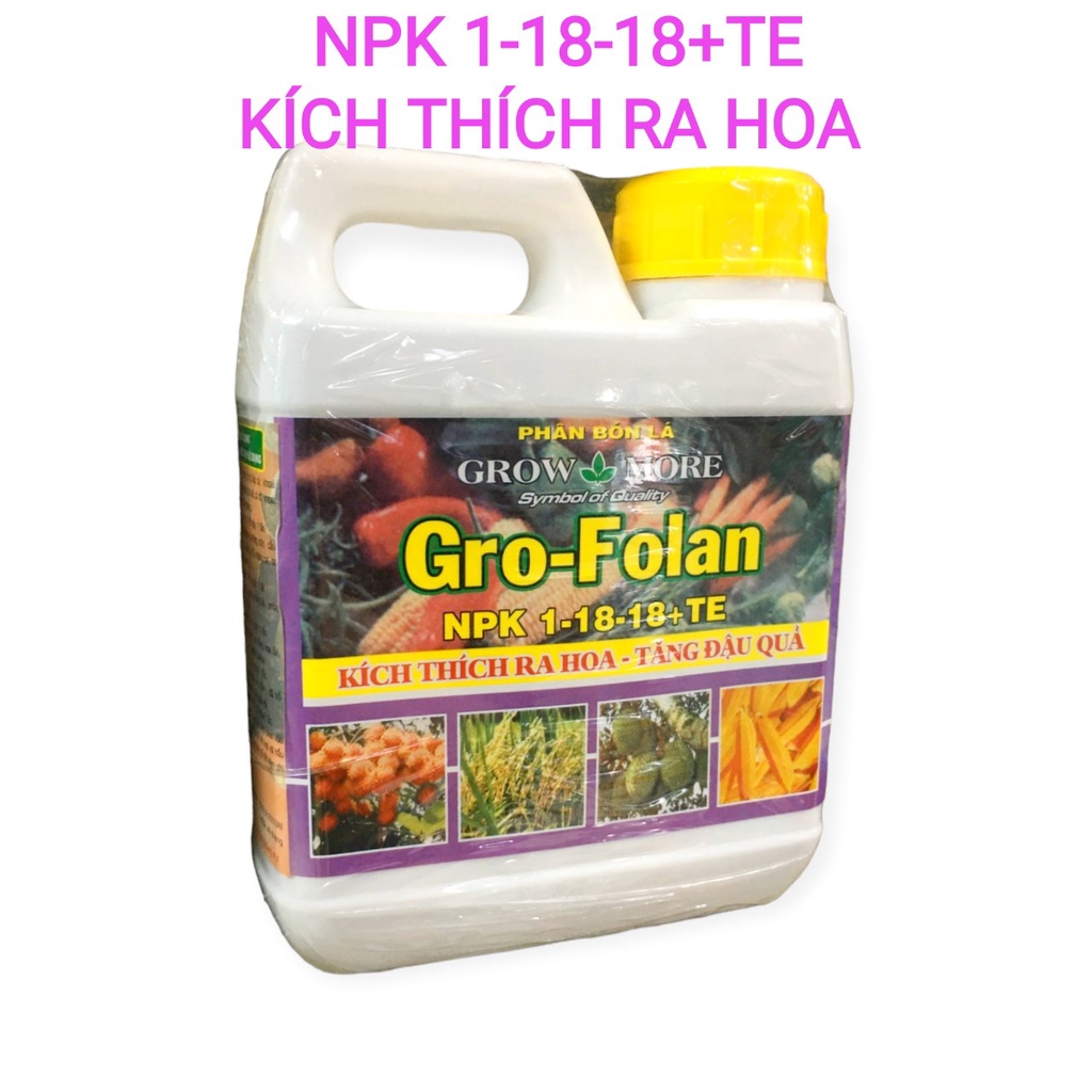 Phân bón Grow more GRO FOLAN NPK 1-18-18+TE Hoa đẹp, To Củ, Lớn Trái ...