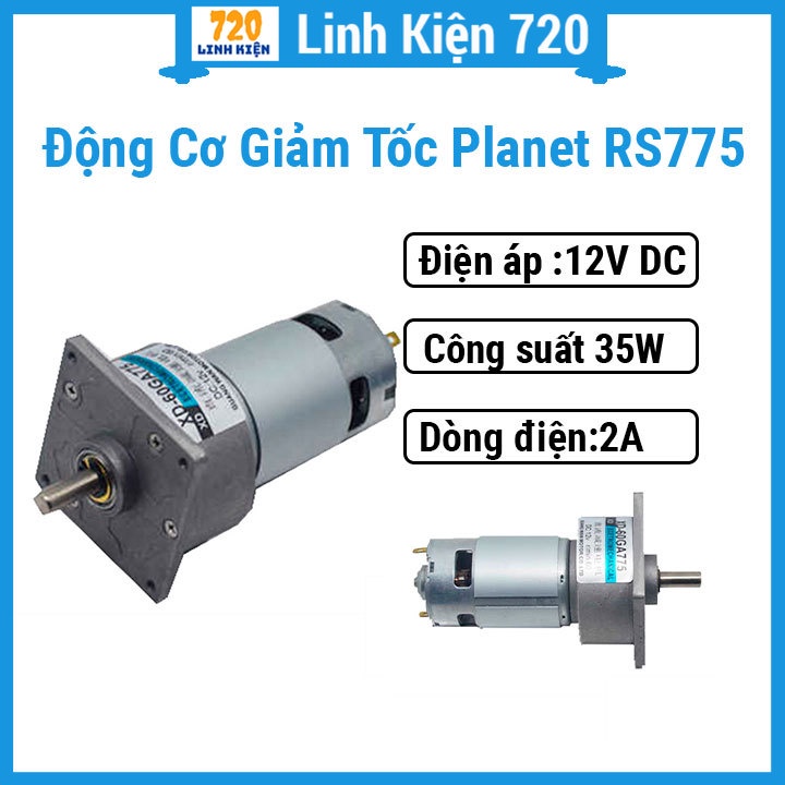 Động cơ giảm tốc Planet RS775 12VDC 35W ( BH : 1 tháng ), đảo chiều, điều chỉnh tốc độ dễ dàng ...