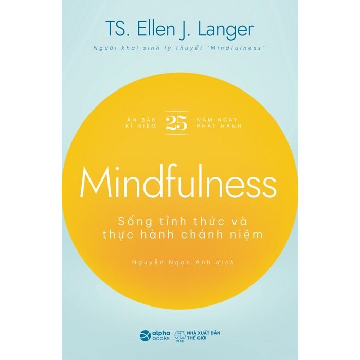Sách Mindfulness - Sống Tỉnh Thức Và Thực Hành Chánh Niệm - Ellen J ...