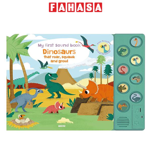 My First Sound Book: Dinosaurs That Roar, Squawk And Growl | Shopee ...