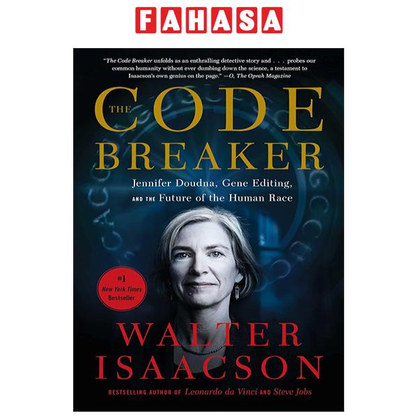The Code Breaker: Jennifer Doudna, Gene Editing, And The Future Of The ...