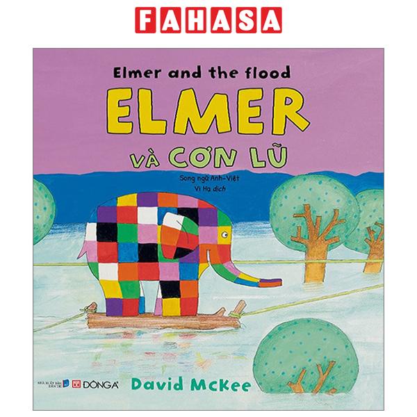 Sách Elmer And The Flood - Elmer Và Cơn Lũ - Song Ngữ Anh-Việt | Shopee ...