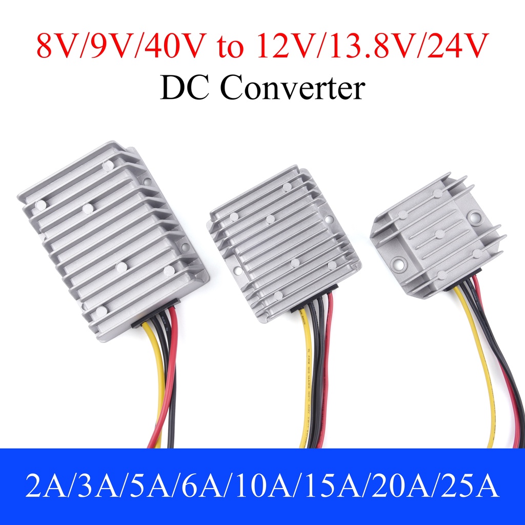 Dc 8V / 9V / 40V sang 12V / 13.8V / 24V Bộ chuyển đổi nguồn 3A 4A 5A 6A 10A 15A 20A 25A Tự động ...