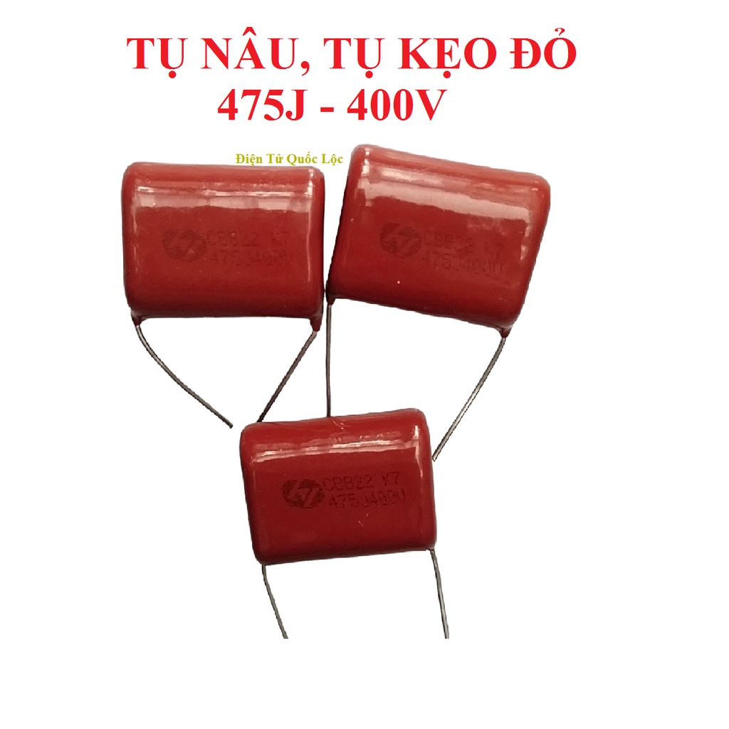 TỤ KẸO ĐỎ, TỤ KẸO NÂU, TỤ ĐIỆN CBB 475J - 400V MỚI 5 Tụ- Linh Kiện Điện Tử Quốc Lộc | Shopee ...