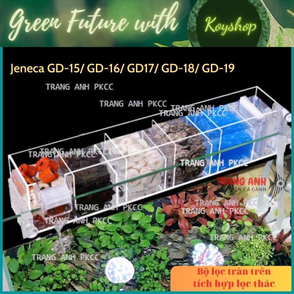 Bộ lọc tràn trên bể cá Jeneca GD-15/ GD-16/ GD-17/ GD-18/ GD-19, Lọc tràn trên đa chức năng ...