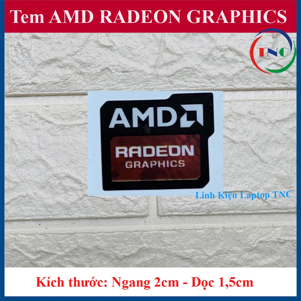 Tem AMD RADEON GRAPHICS Tem Máy Tính- Tem Laptop- Tem PC | Shopee Việt Nam