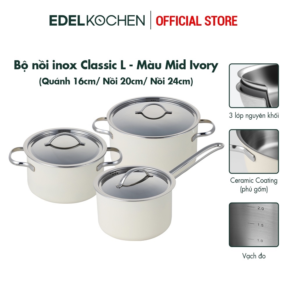 Bộ nồi inox Edelkochen Classic L Collection - Màu Mid Ivory (Quánh 16cm ...