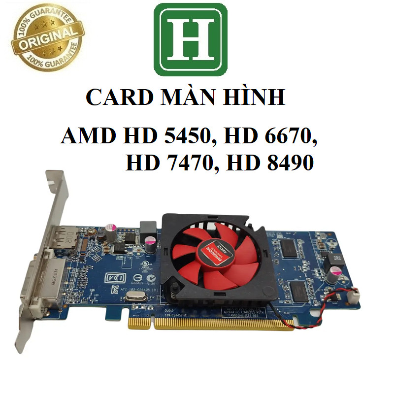 Card màn hình AMD Radeon HD 5450, 6670, 6450, 7470, 8490, R7 200S ...