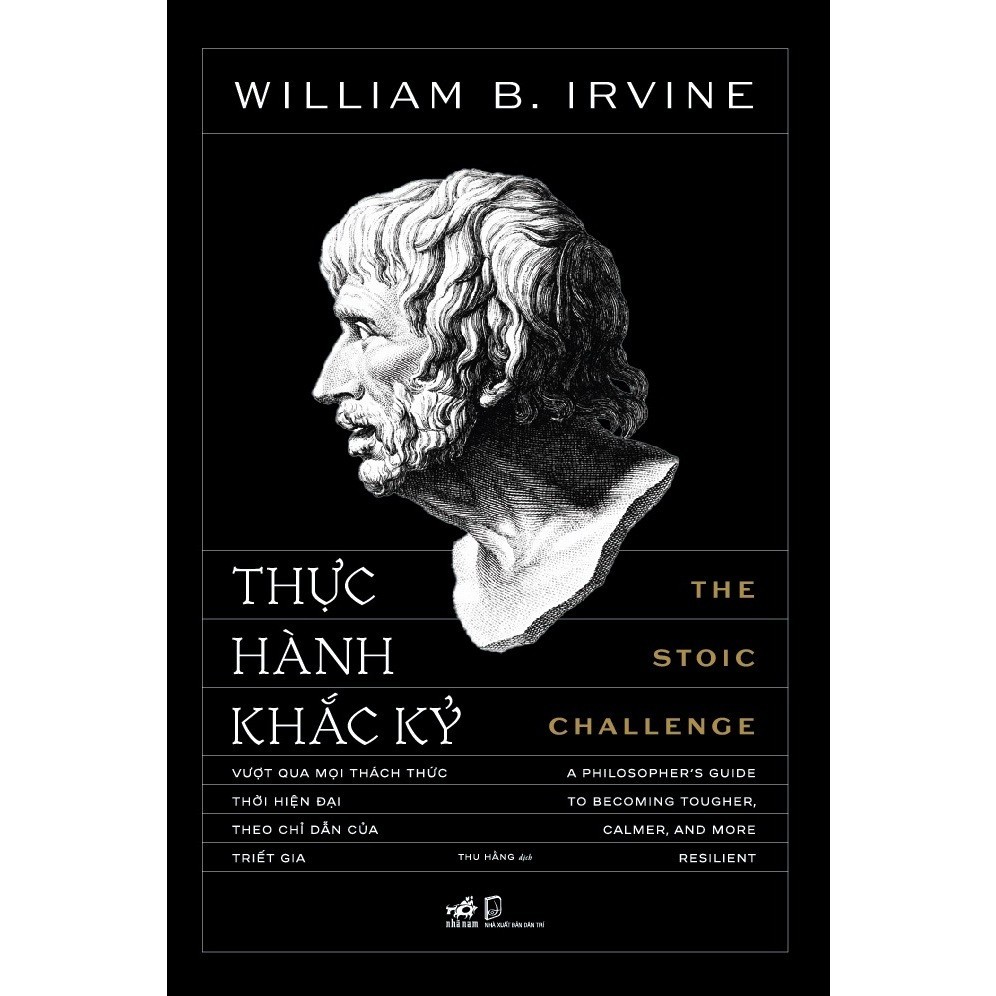 Sách - Thực Hành Khắc Kỷ (The Stoic Challenge) (William B. Irvine) (Nhã ...