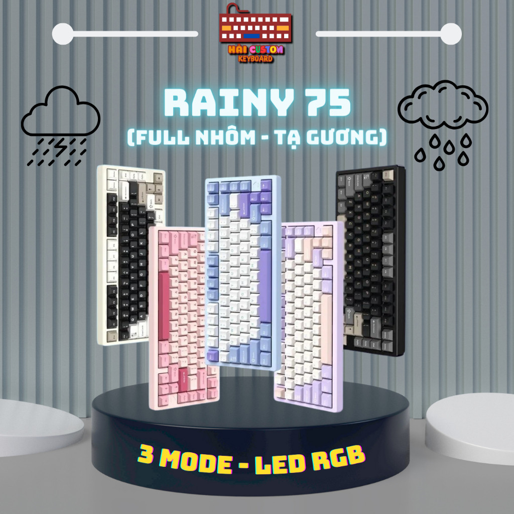 BÀN PHÍM RAINY 75 | CASE NHÔM CNC | MẠCH XUÔI | 3 MODES KẾT NỐI | LED ...