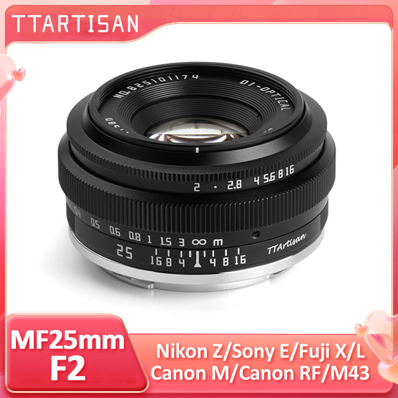TTArtisan 25mm F2 Ống kính máy ảnh cho Sony E Mount a6400 Fujifilm XA XT4 XT30 Canon R7 R10 ...