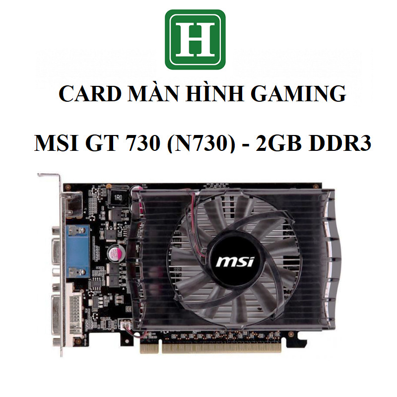 Card màn hình MSI GT 730 (n730) 2GB GDDR3 128bit, hàng zin tháo máy, BH 6 tháng | Shopee Việt Nam