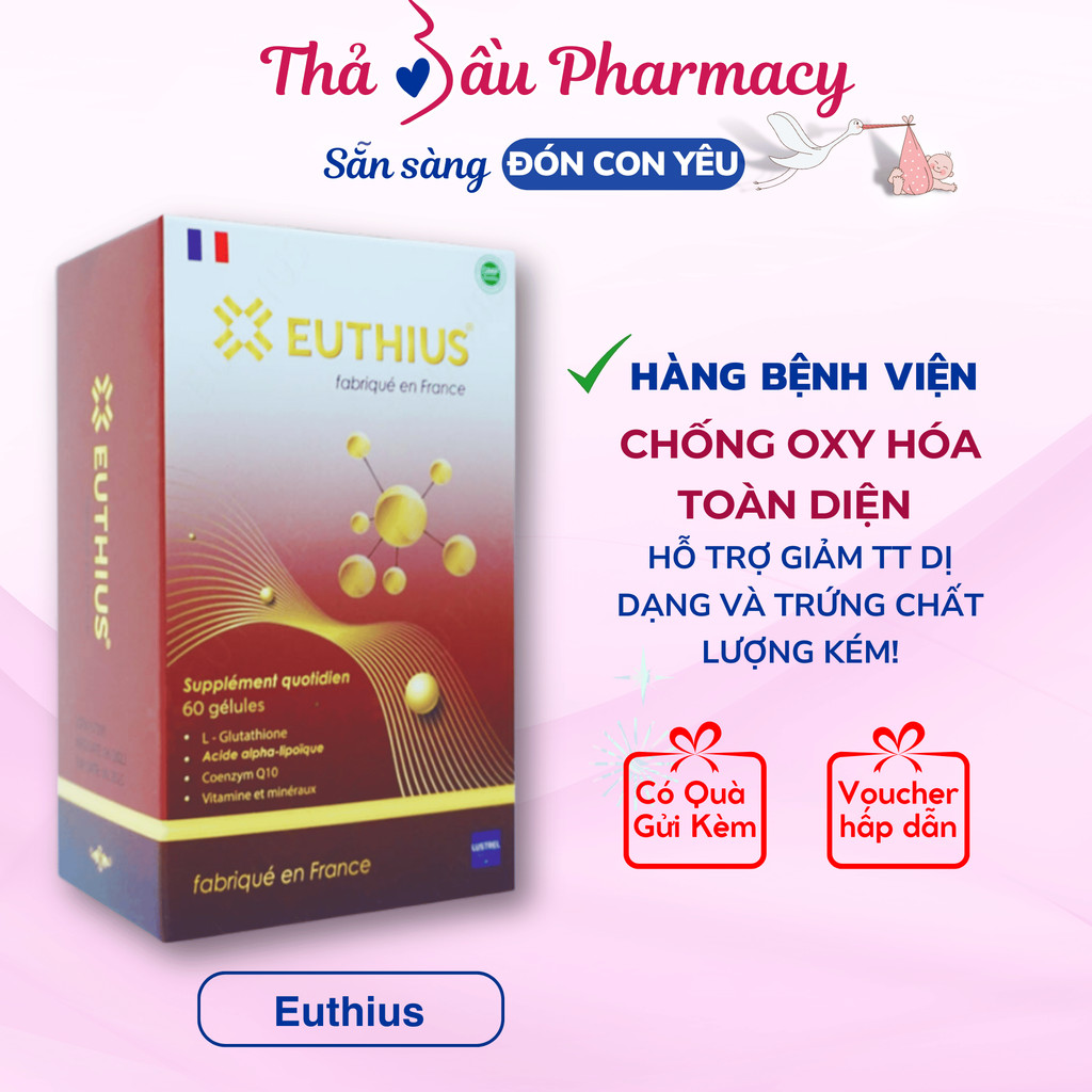 Euthius - viên uống bổ sung , nâng cao sức khỏe , hỗ trợ chống oxi hóa ...
