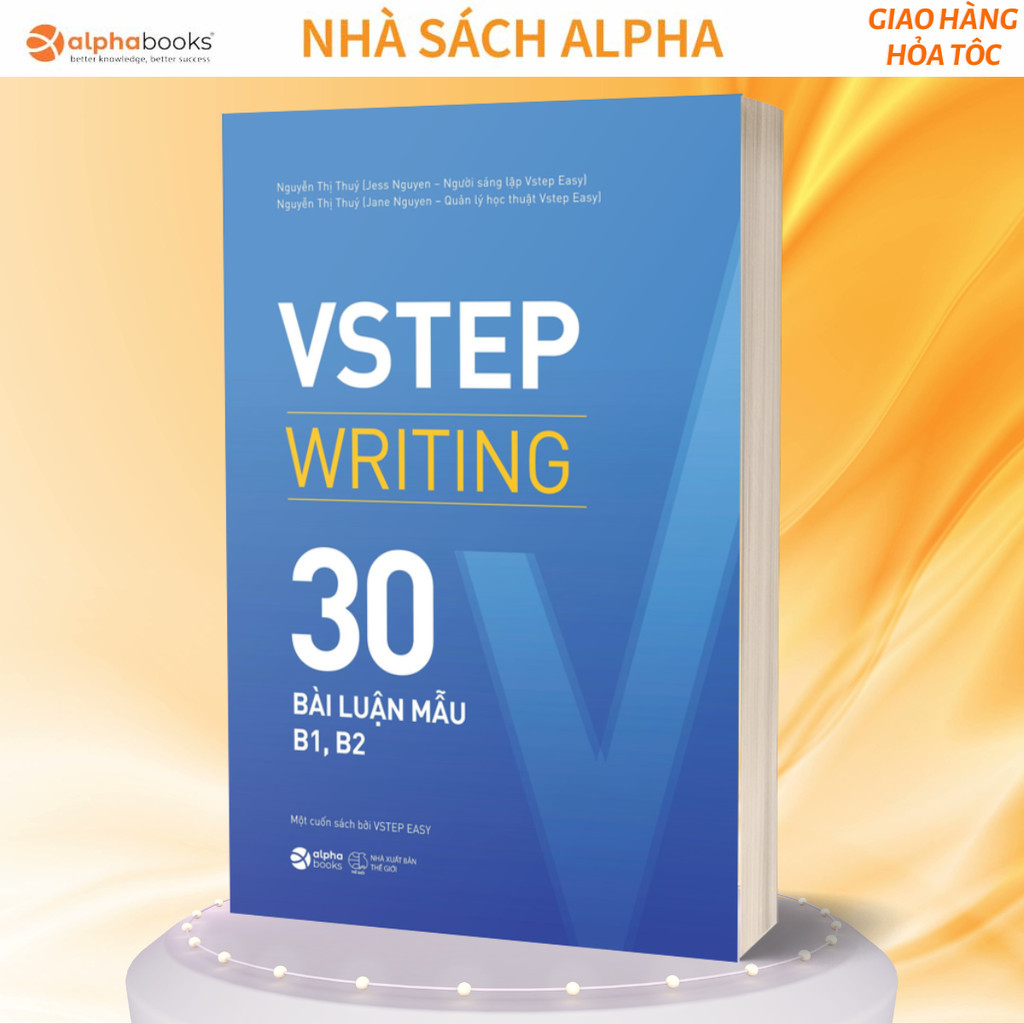 Sách VSTEP Writing: 30 Bài Luận Mẫu B1, B2 (VSTEP EASY) - Alpha Books ...
