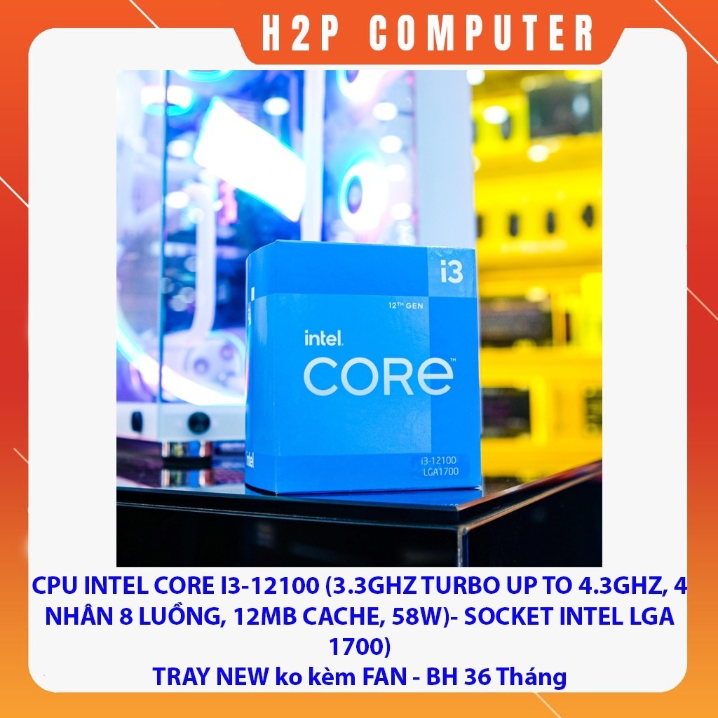 CPU INTEL CORE I3-12100 TRAY (3.3GHZ TURBO UP TO 4.3GHZ, 4 NHÂN 8 LUỒNG ...