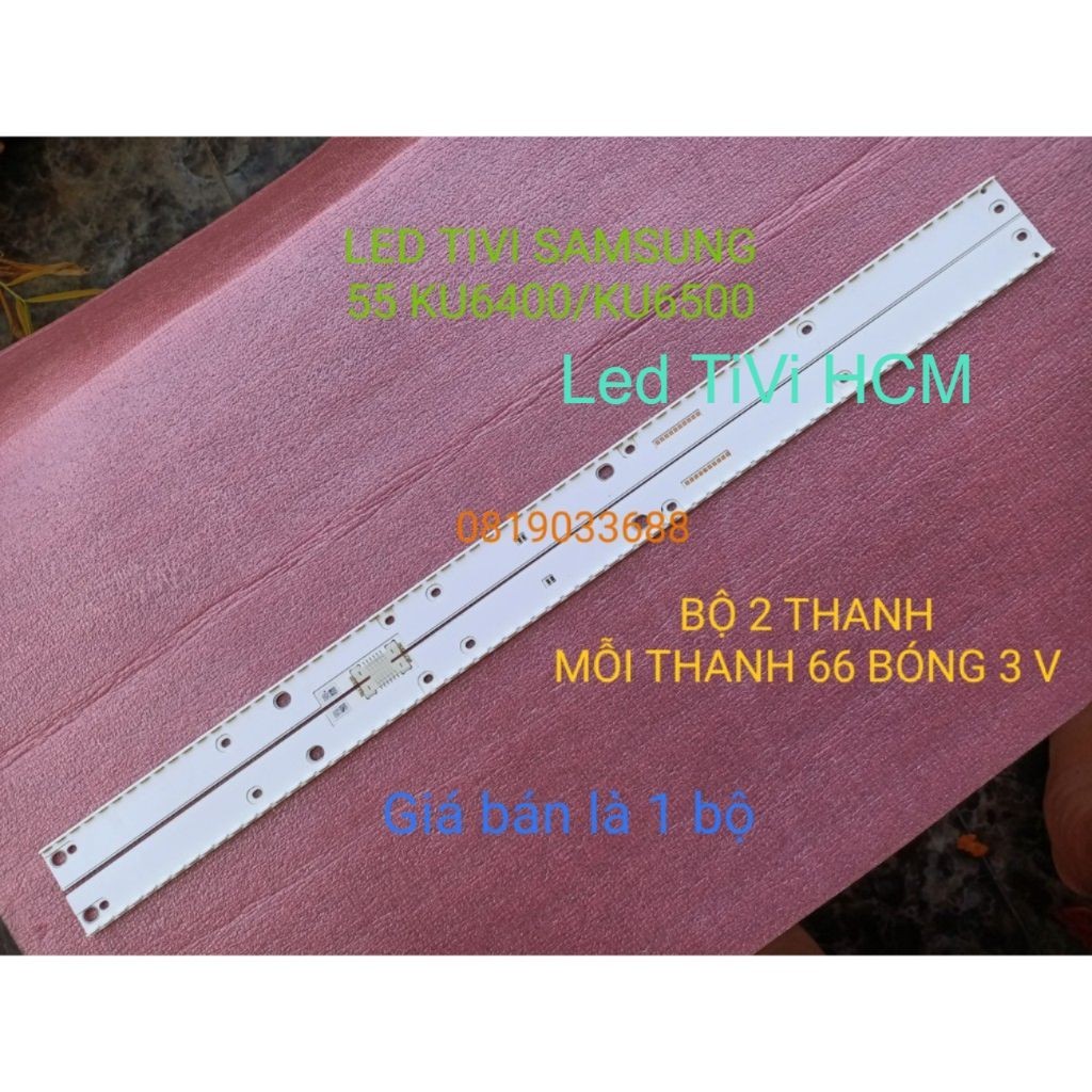 (HCM) LED TIVI SAMSUNG 55KU6400 55KU6500 55MU6400 55MU6500 MỚI 100% BỘ 2 THANH MỖI THANH 66 BÓNG ...