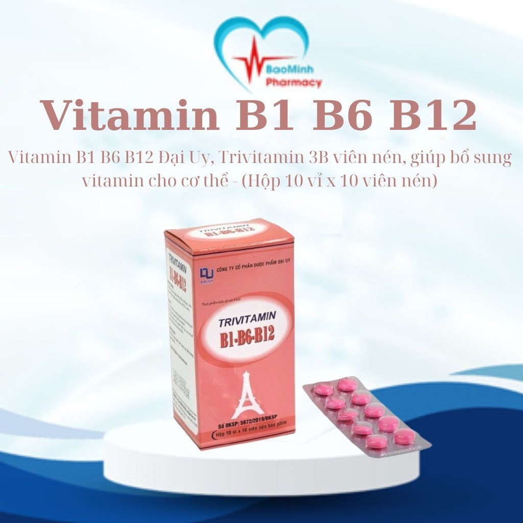 Vitamin B1 B6 B12 Đại Uy, Trivitamin 3B viên nén, giúp bổ sung vitamin cho cơ thể - (Hộp 10 vỉ x ...