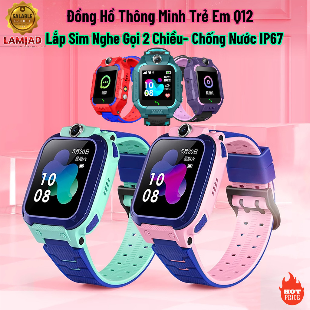 [HÀNG SẴN] Đồng Hồ Thông Minh Trẻ Em Q12 Lắp Sim Nghe Gọi 2 Chiều Định Vị LBS, Chống Nước IP67 ...