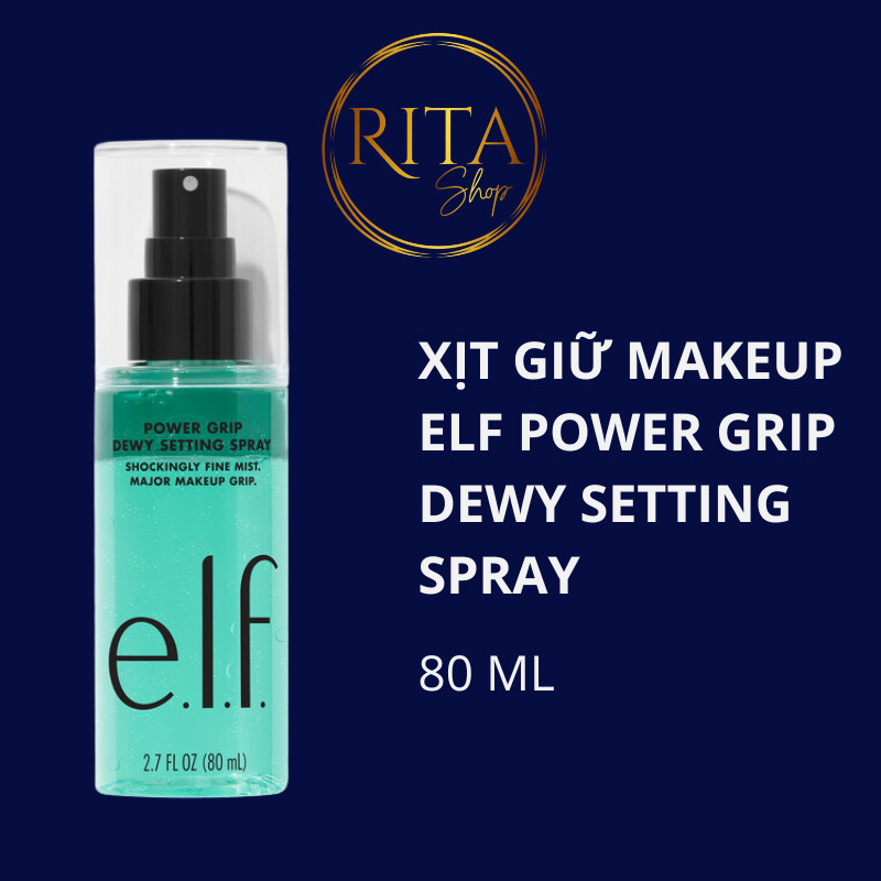 Xịt Giữ Lớp Trang Điểm Elf Power Grip Dewy Setting Spray 80 Ml Shopee Việt Nam