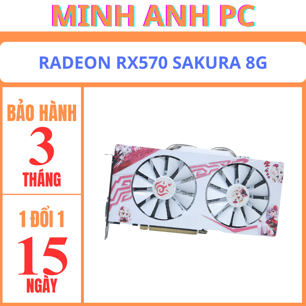 [New - Rẻ] Card màn hình VGA RX 580 Sakura Japan 8GB - MINH.ANH SHOP ...
