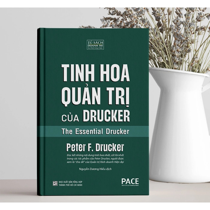 Sách - Tinh Hoa Quản Trị Của Drucker (The Essential Drucker) - Peter F ...