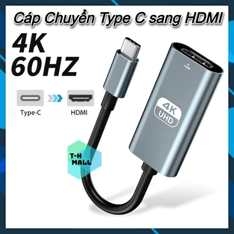 [4K 60Hz] Đầu Cáp Chuyển Đổi USB Type C 3.2 Sang HDMI 4K 30Hz 60Hz Cho ...