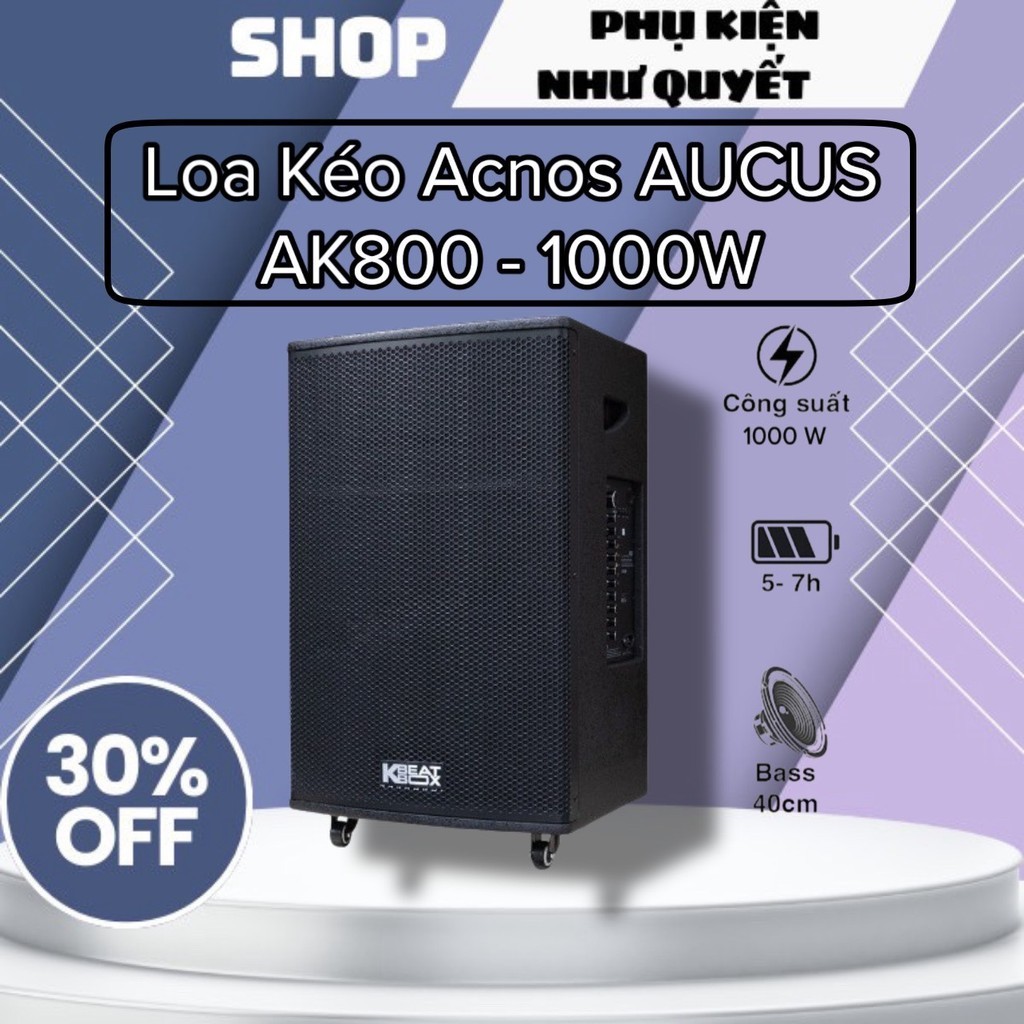 Loa Kéo Karaoke ACNOS CB605PRO và AUCUS AK800 - bass 40cm - 1000w ...