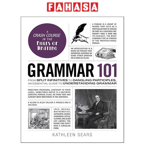 Grammar 101 - From Split Infinitives To Dangling Participles, An ...