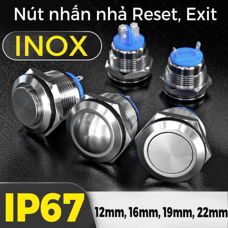 Nút nhấn nhả Kim loại, Nút Reset, Exit, nhấn nhả Tự phục hồi INOX (12mm ...