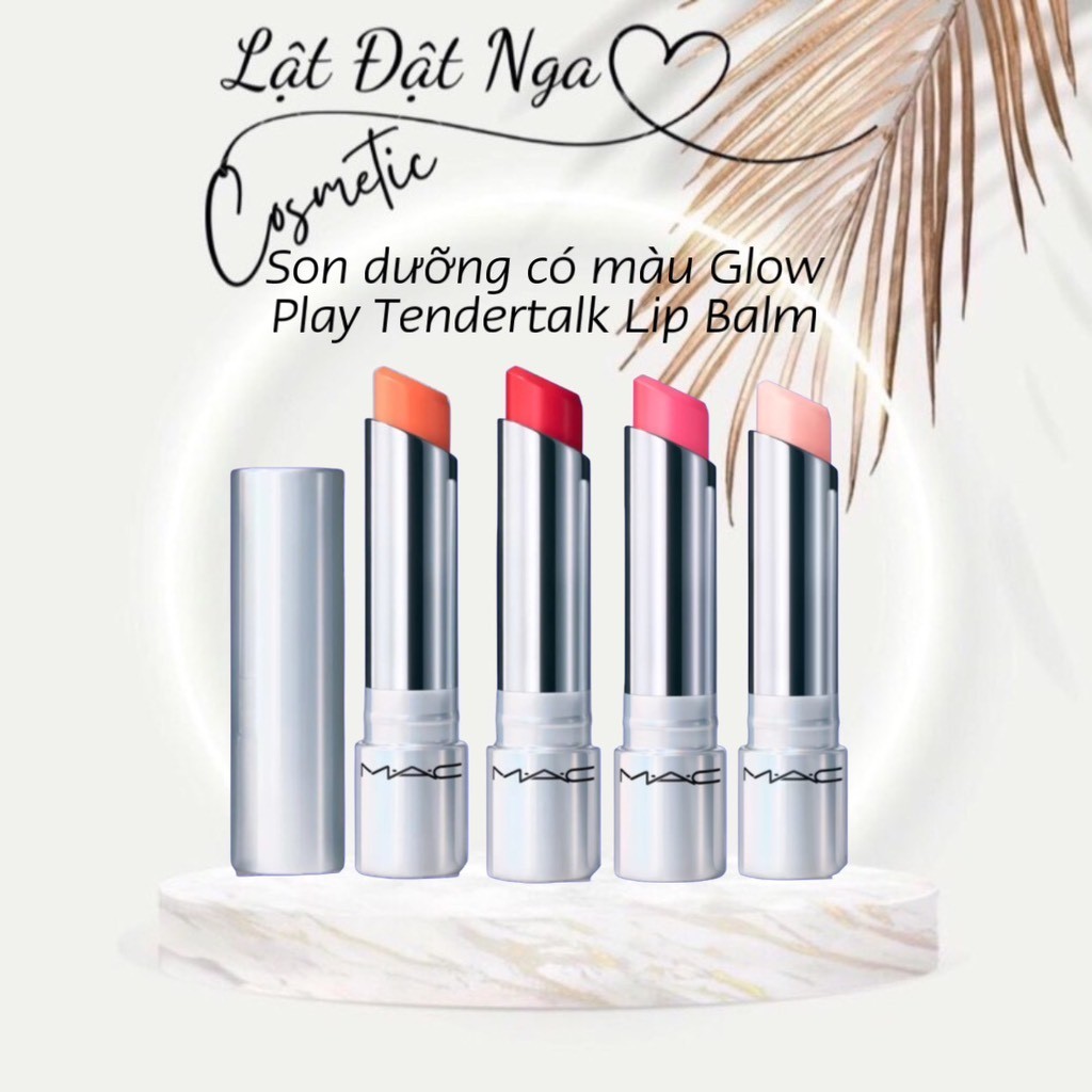 Son MAC Glow Play Tendertalk Lip Balm 456. 458. 459 ( Sản Phẩm Chính ...