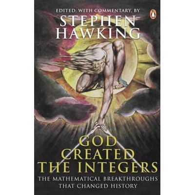Sách - God Created the Integers: The Mathematical Breakthroughs That ...