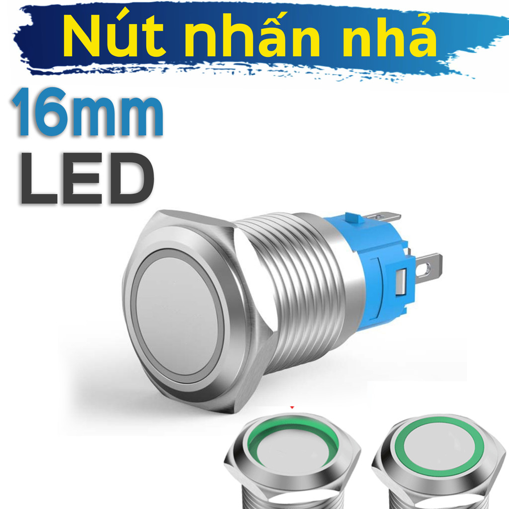 Nút nhấn tự nhả 16mm, Nút Reset, Exit (5V-24V,110-220V) Loại có đèn LED ...