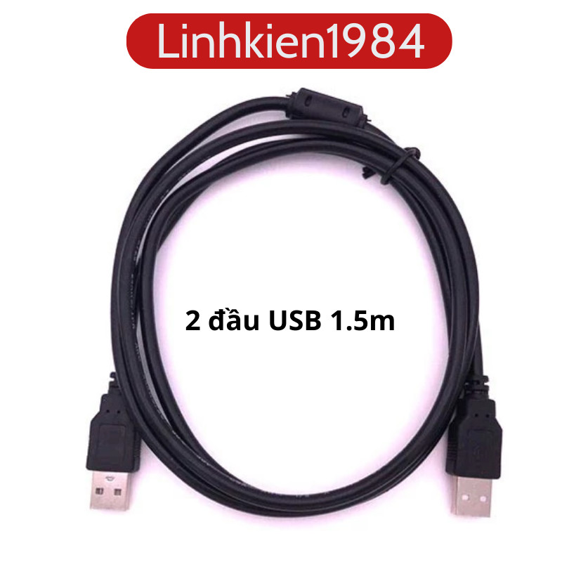 Dây Cáp 2 Đầu Usb 2.0 dài 1.5m, dây 2 đầu đực, dương. Dây chống nhiễu ...