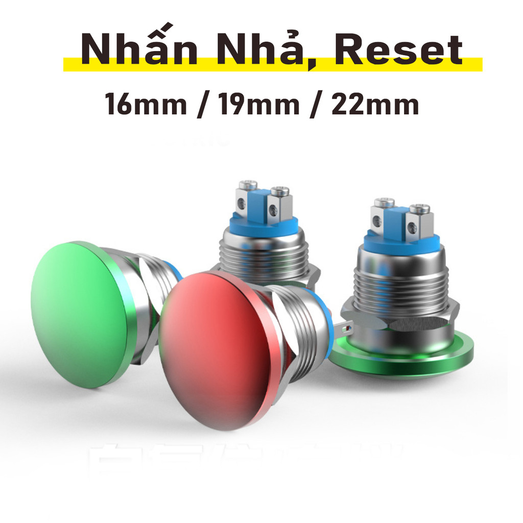 Nút nhấn Tự nhả Kim loại, Nút Reset, Exit, Kích thước16mm, 19mm, 22mm ...