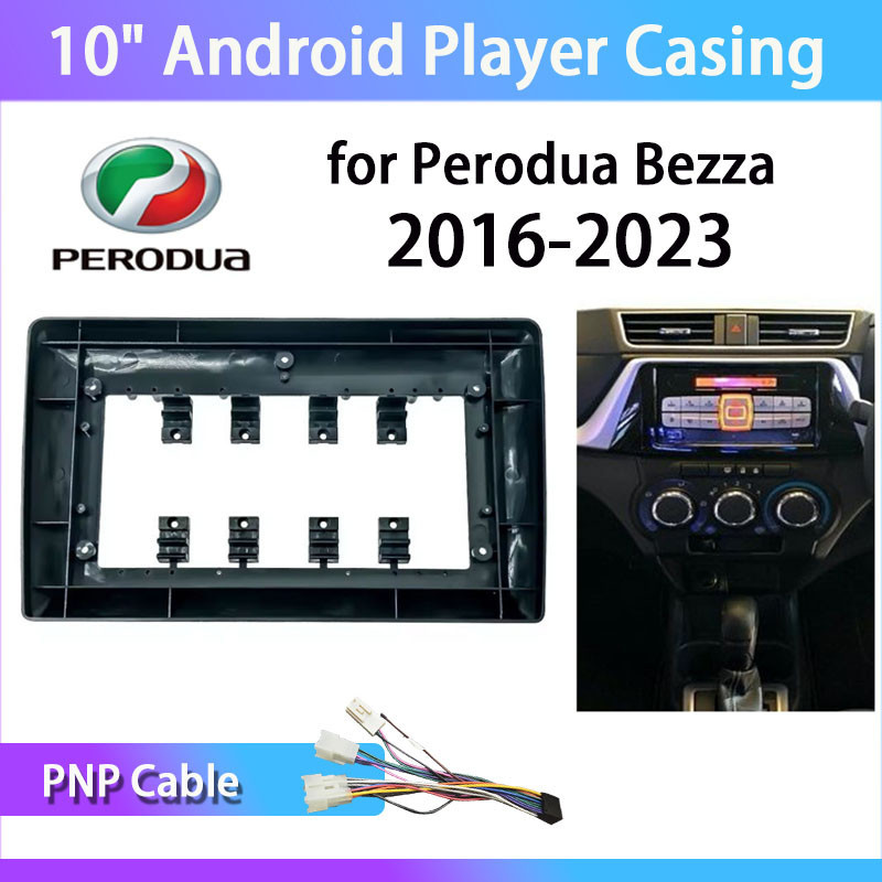 Vỏ máy nghe nhạc Android 10 "Perodua Bezza 2016-2023 Khung 10 inch có ổ ...