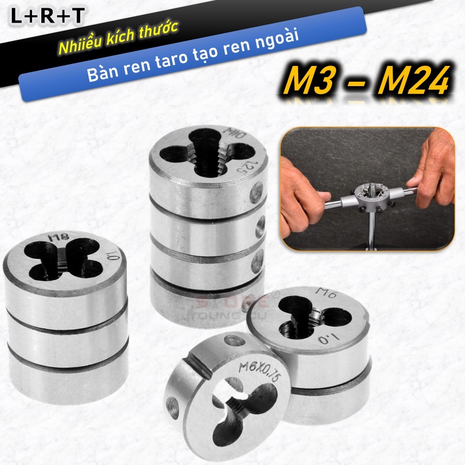 M3 - M24 Bàn ren dùng để taro ren ngoài L+R+T, Dụng cụ tạo ren ngoài ...