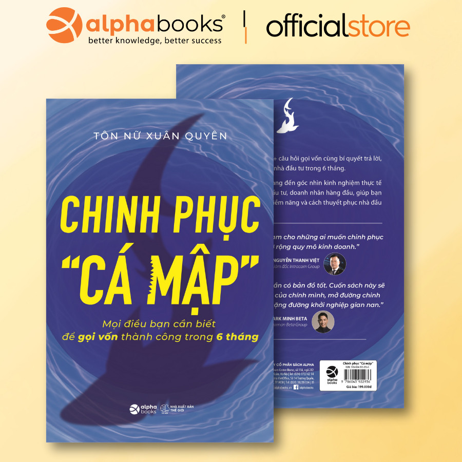 Sách - Chinh phục “Cá mập” - Mọi điều bạn cần biết để gọi vốn thành công trong 6 tháng (Alpha ...