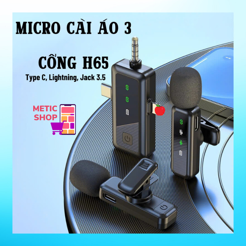 Micro Thu Âm Cài Áo H65 Lọc Tạp Âm - Tích hợp 3 cổng Type C, iOS, Cổng ...