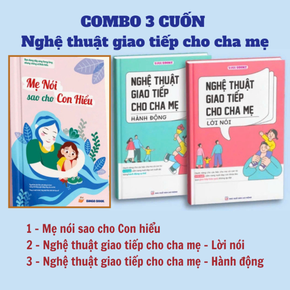 Sách - Combo 3 cuốn Nghệ Thuật Giao Tiếp Cho Cha Mẹ (Lời Nói+Hành Động ...