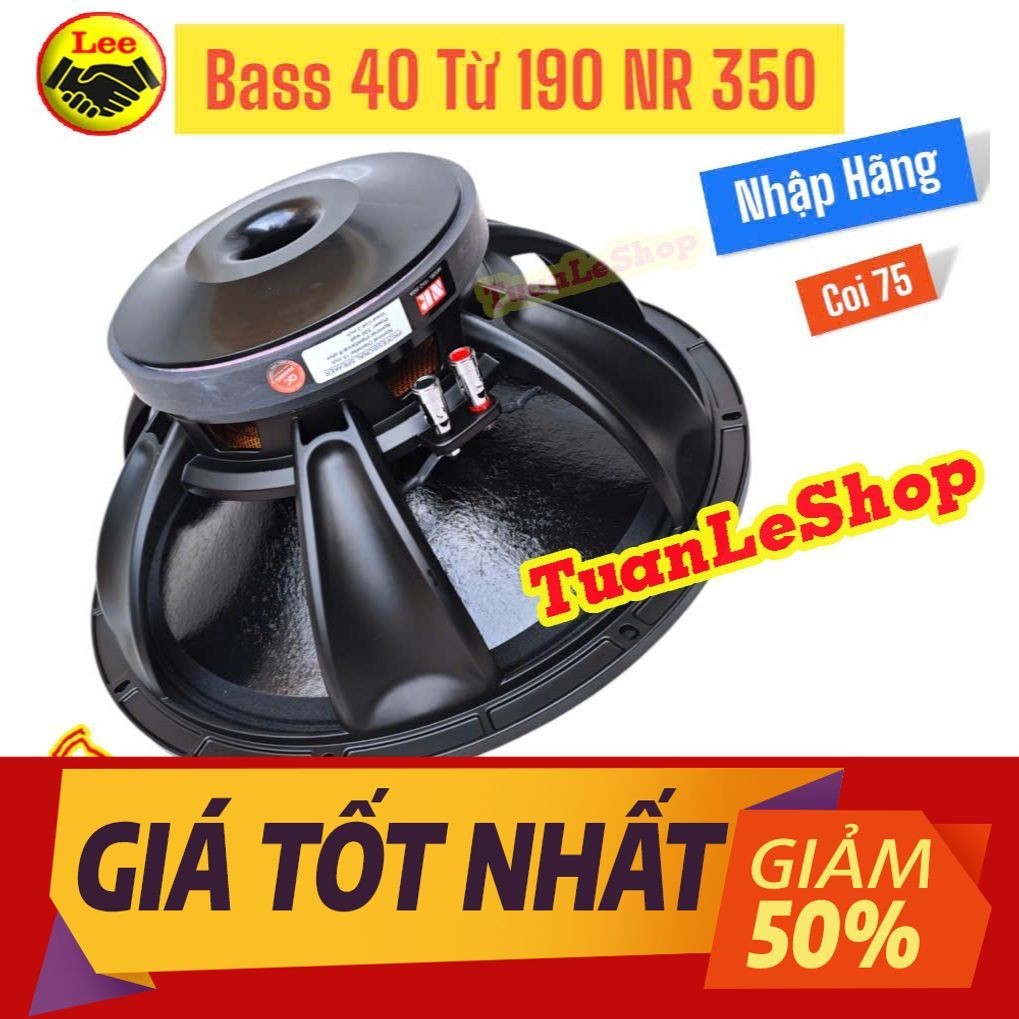 01 LOA BASS 40 NR350 TỪ 190 COIL 75,5 – LOA RỜI BASS 4 TẤC - GIÁ 1 CHIẾC LOA NHẬP KHẨU CAO CẤP ...