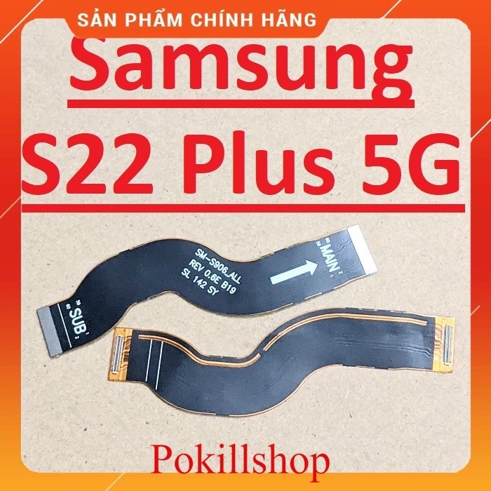 Mạch Dây Sub Samsung S22 Plus 5G SM-S906 Cáp Nối Main Sạc Cáp Nối Bo ...