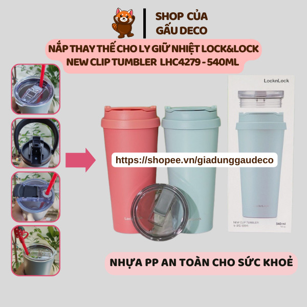 Nắp Thay Thế Ly Giữ Nhiệt Lock&Lock New Clip Tumbler LHC4279 540ml, nắp ...