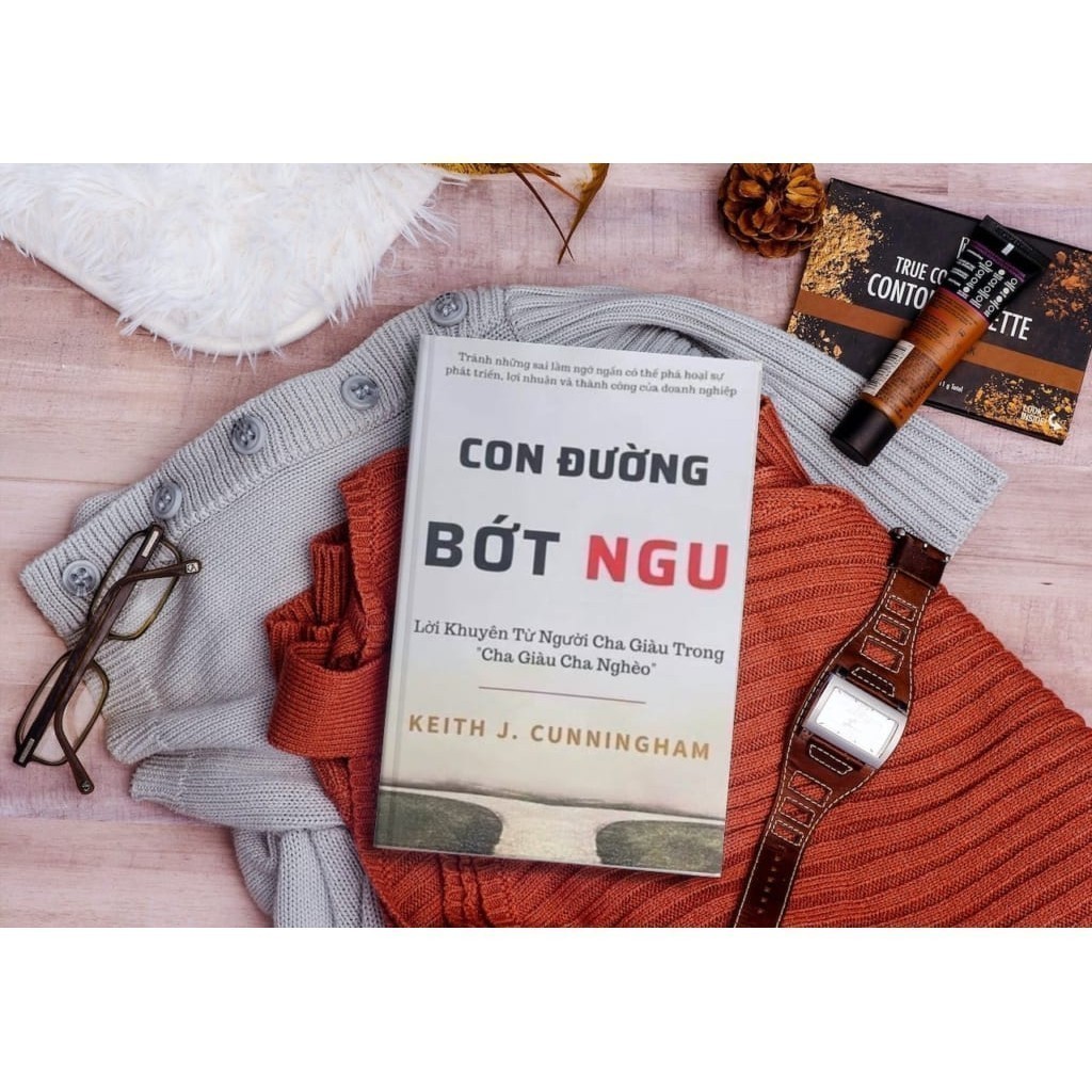 Con Đường Bớt Ngu - Keith Cunningham | Shopee Việt Nam