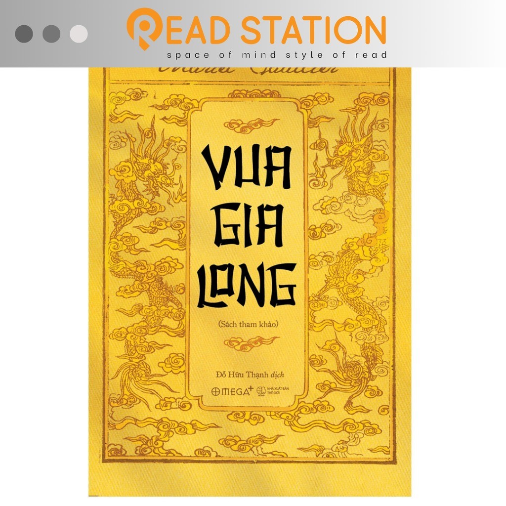 Sách Tham Khảo: VUA GIA LONG (by Marcel Gaultier - Omega+) (Tái bản mới ...