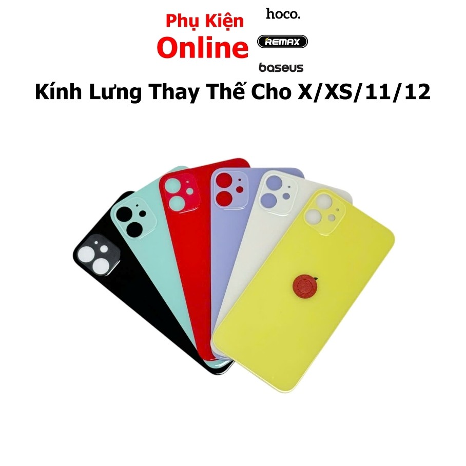 Kính lưng thay thế mắt to dòng máy X,Xs,Xsm,11,11Pro,11Prm,12,12Pro ...